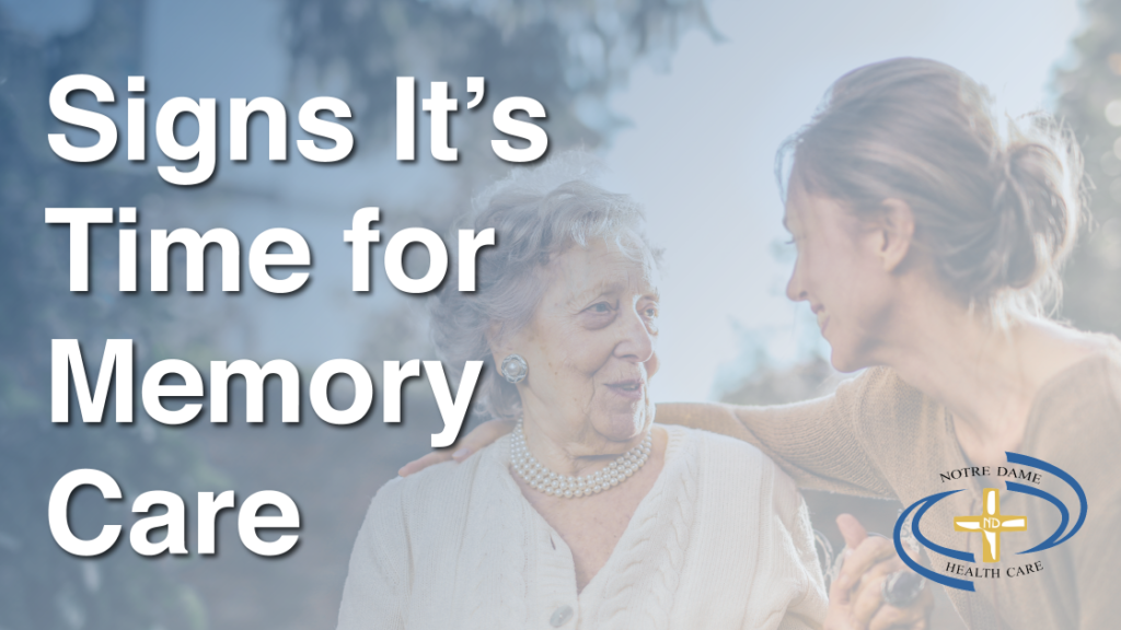 Signs It's Time for Memory Care - Notre Dame Health Care